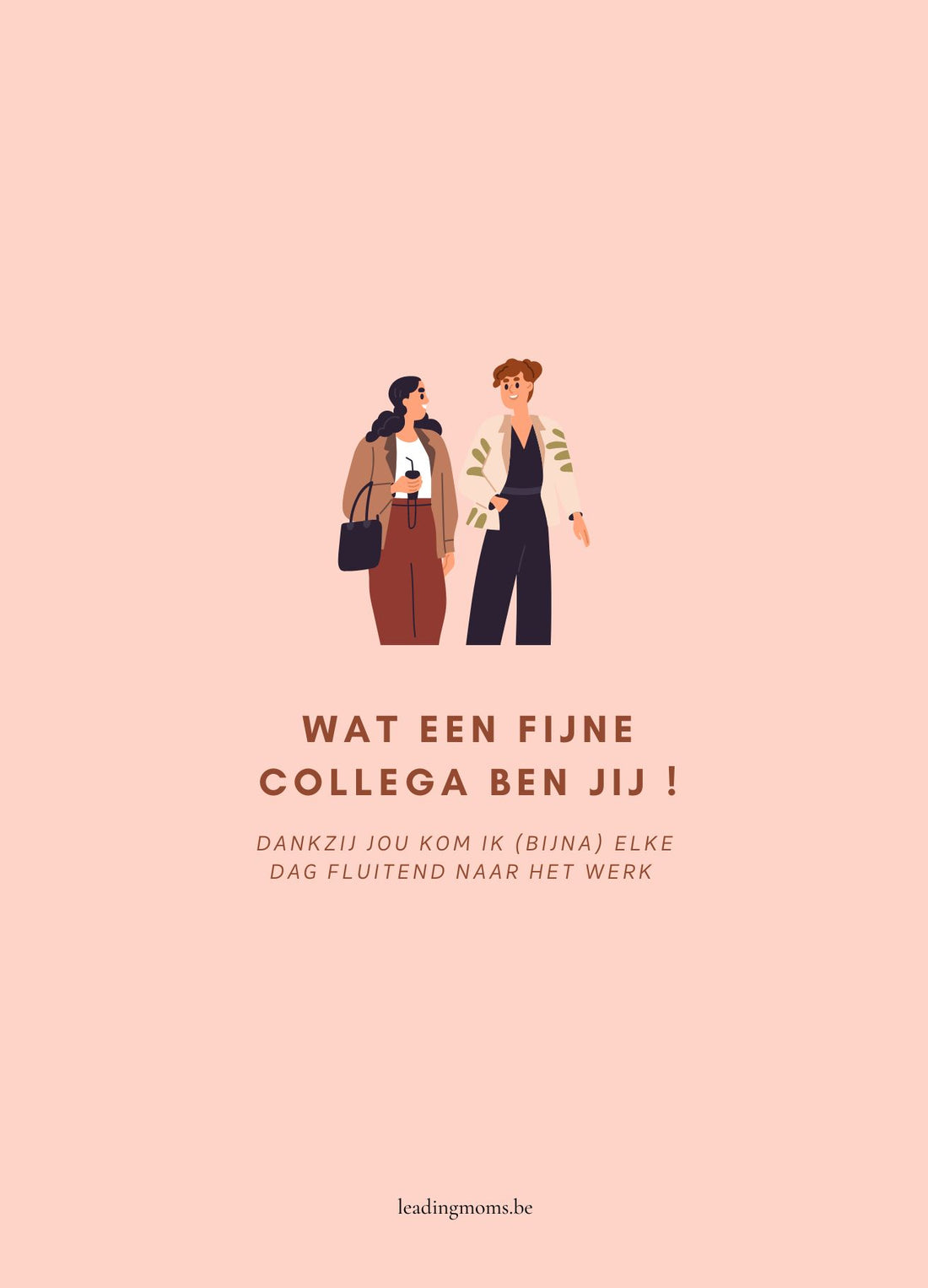 Voor je fijne collega – leadingmoms